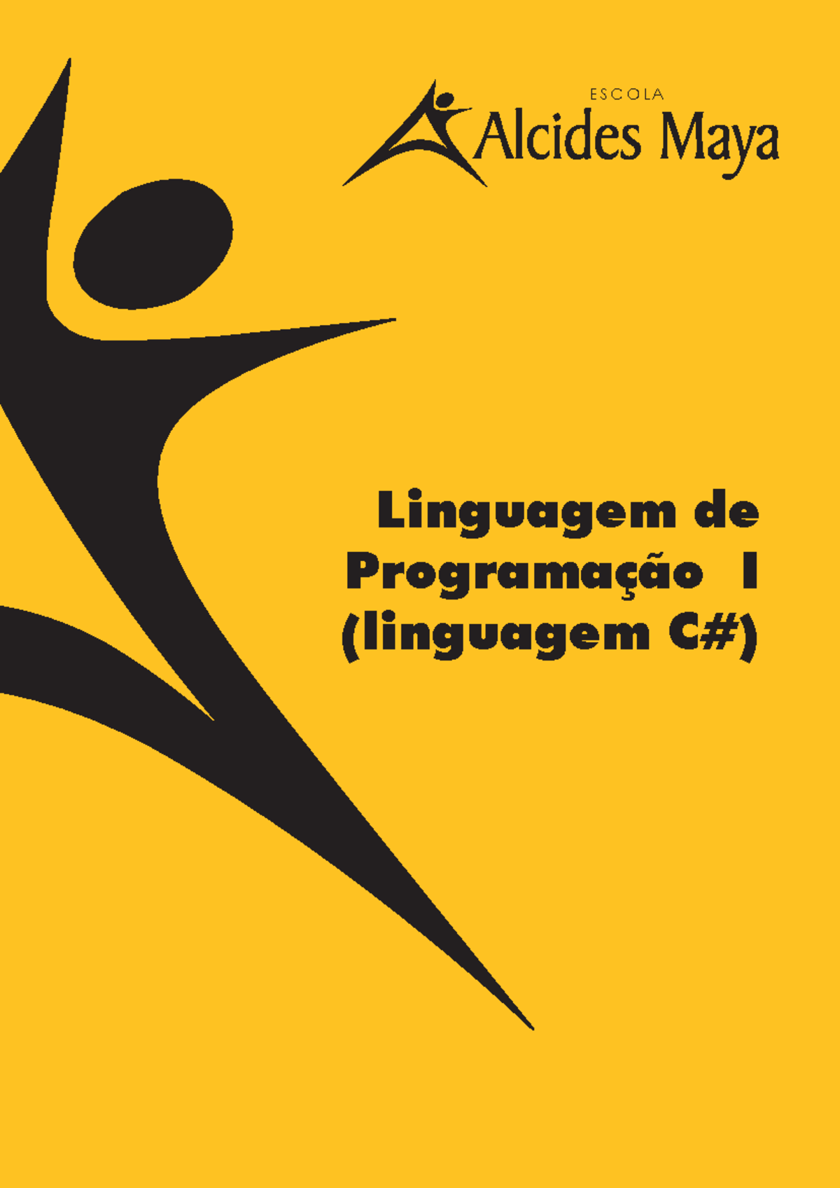 Linguagem de Programação I (linguagem C#) - Alcides Maya - Linguagem C# ...