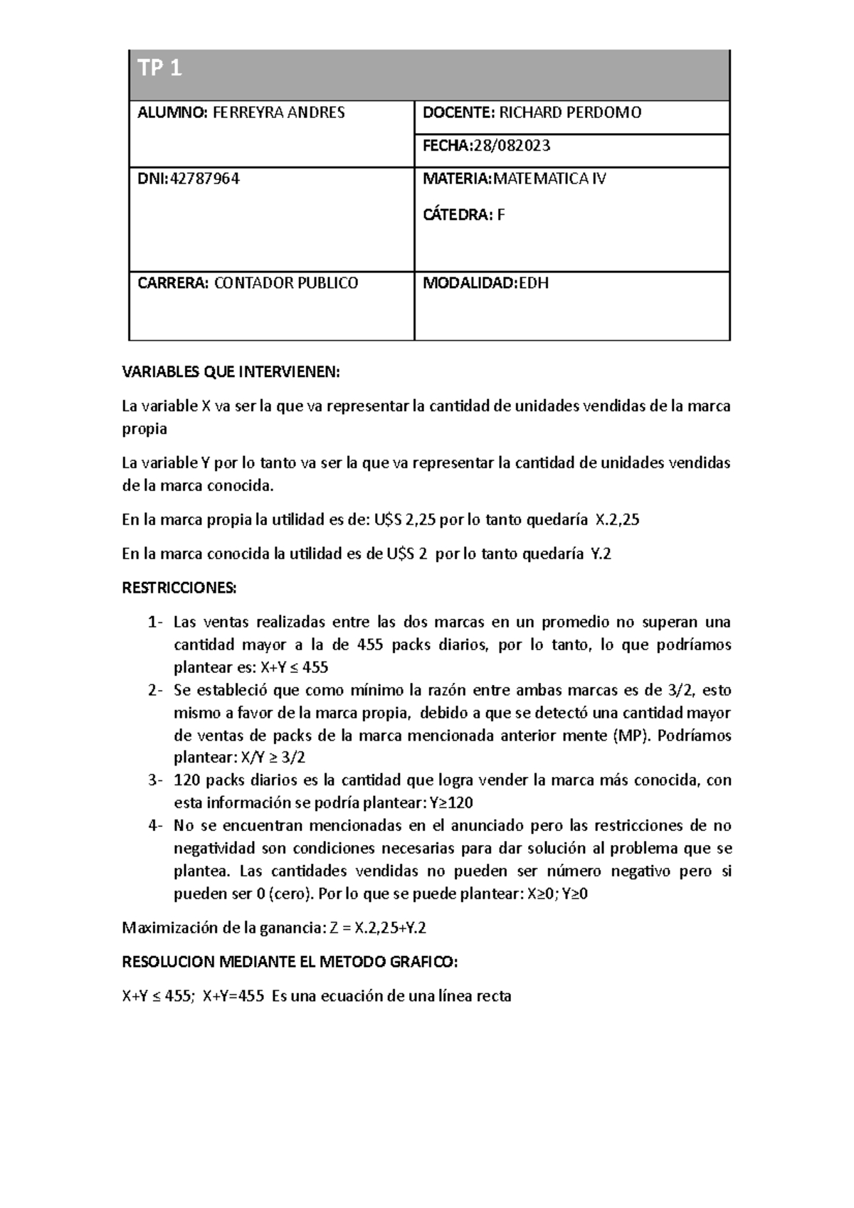 Matematica 4 tp1 - TP 1 ALUMNO: FERREYRA ANDRES DOCENTE: RICHARD ...
