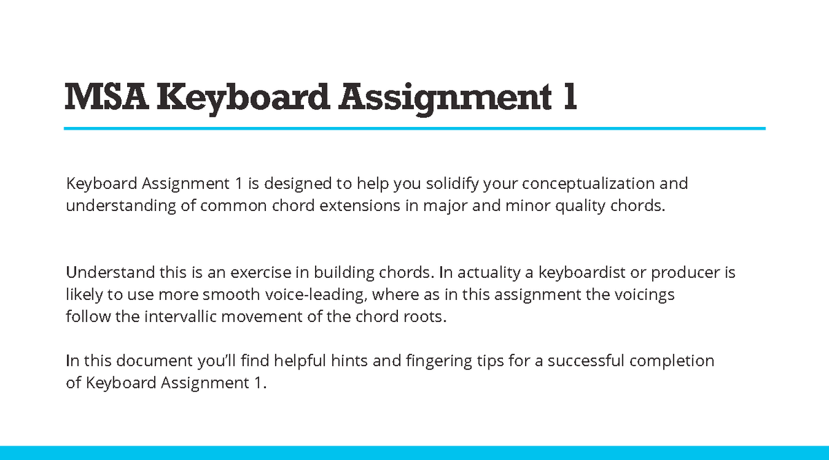 Keyboard 1 Guide - Jeremy Fratt - MSA Keyboard Assignment 1 Keyboard Assignment 1 is designed to ...