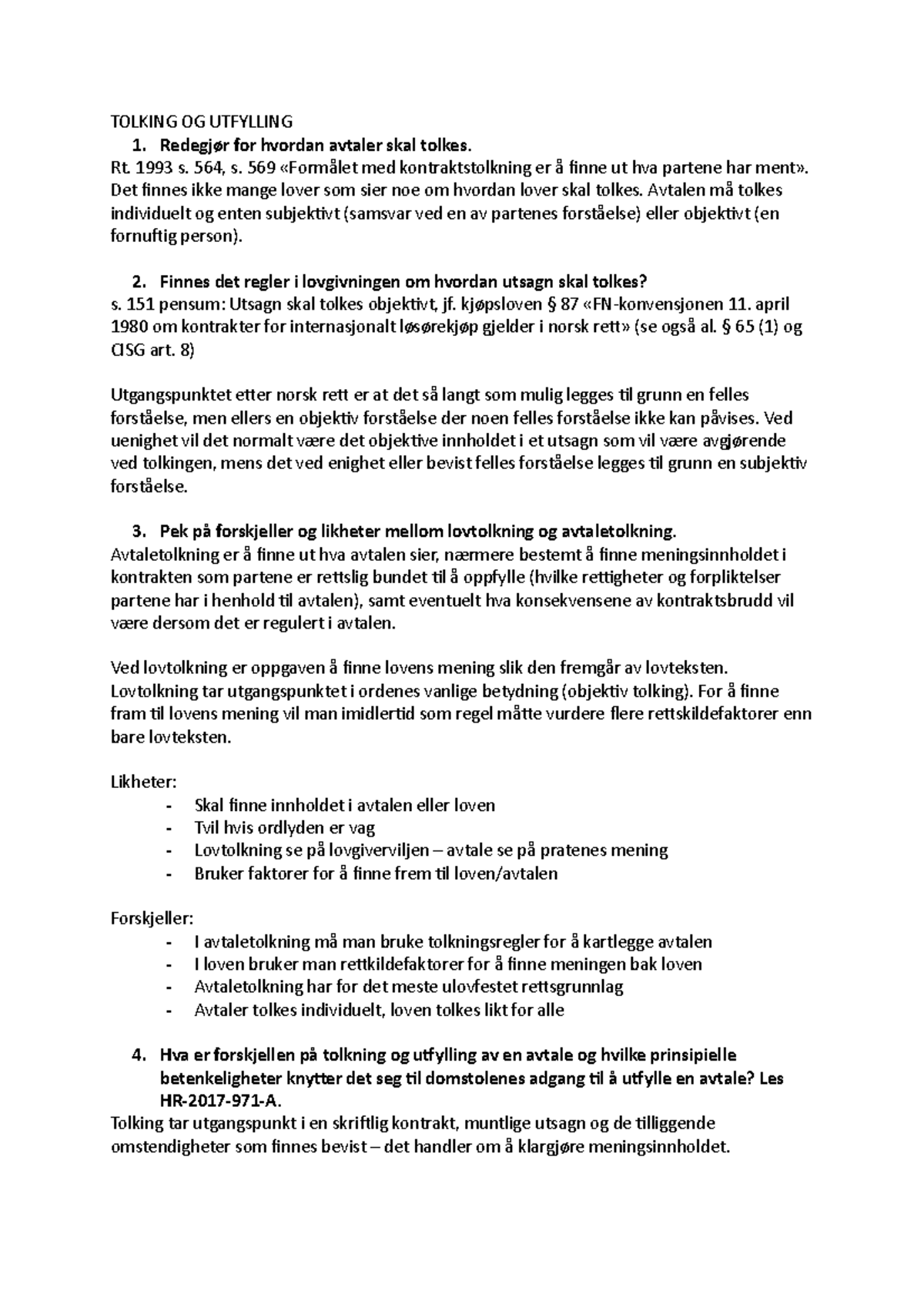 Avtalerett seminaroppgaver - TOLKING OG UTFYLLING Redegjør for hvordan avtaler skal tolkes. Rt ...