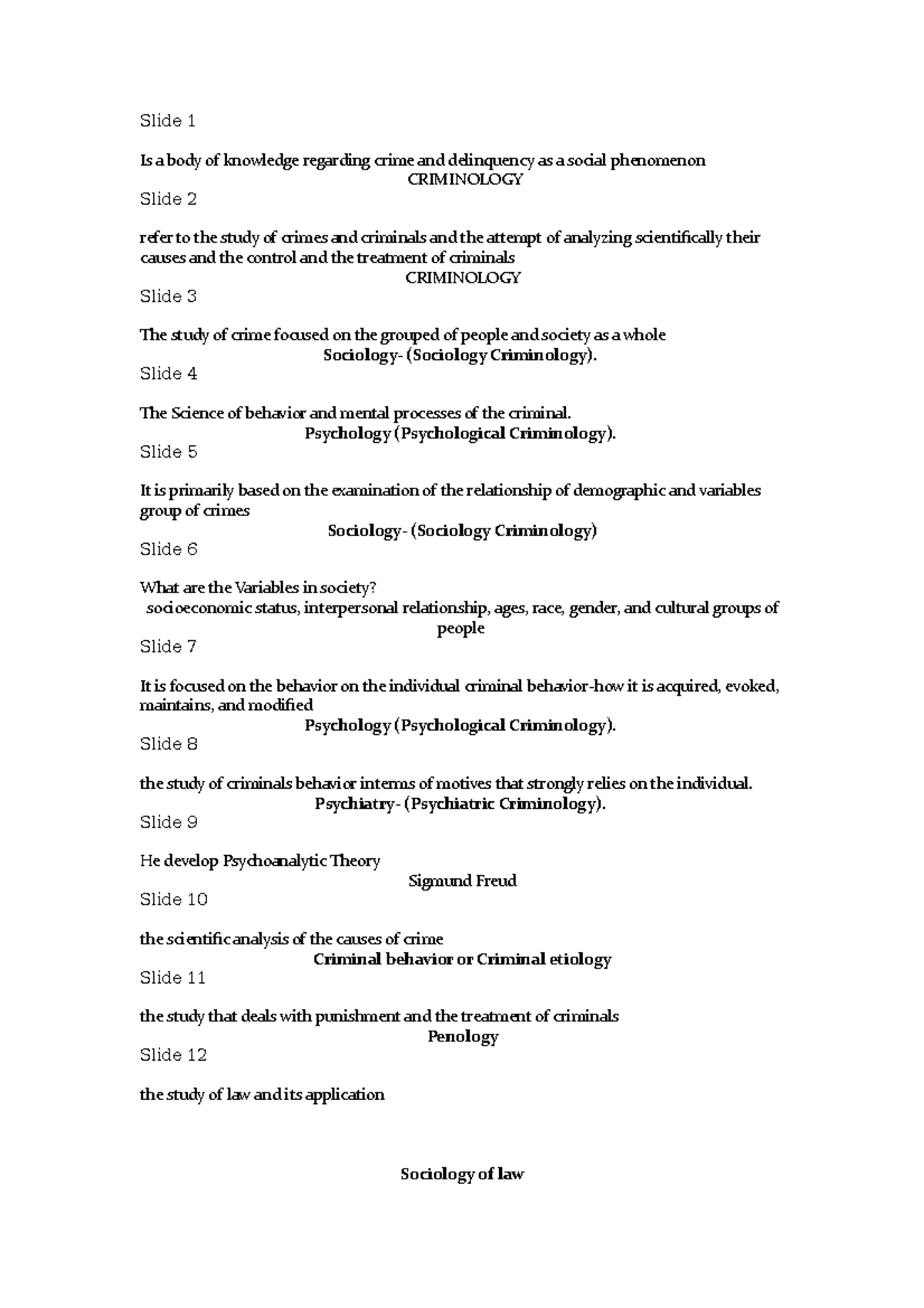 Crim 8 - Lecture notes in Criminology - Slide 1 Is a body of knowledge ...