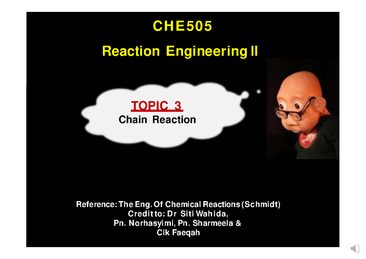 CHAPTER 3 (CHAIN REACTION) REACTION ENGINEERING II - Reference: The Eng ...