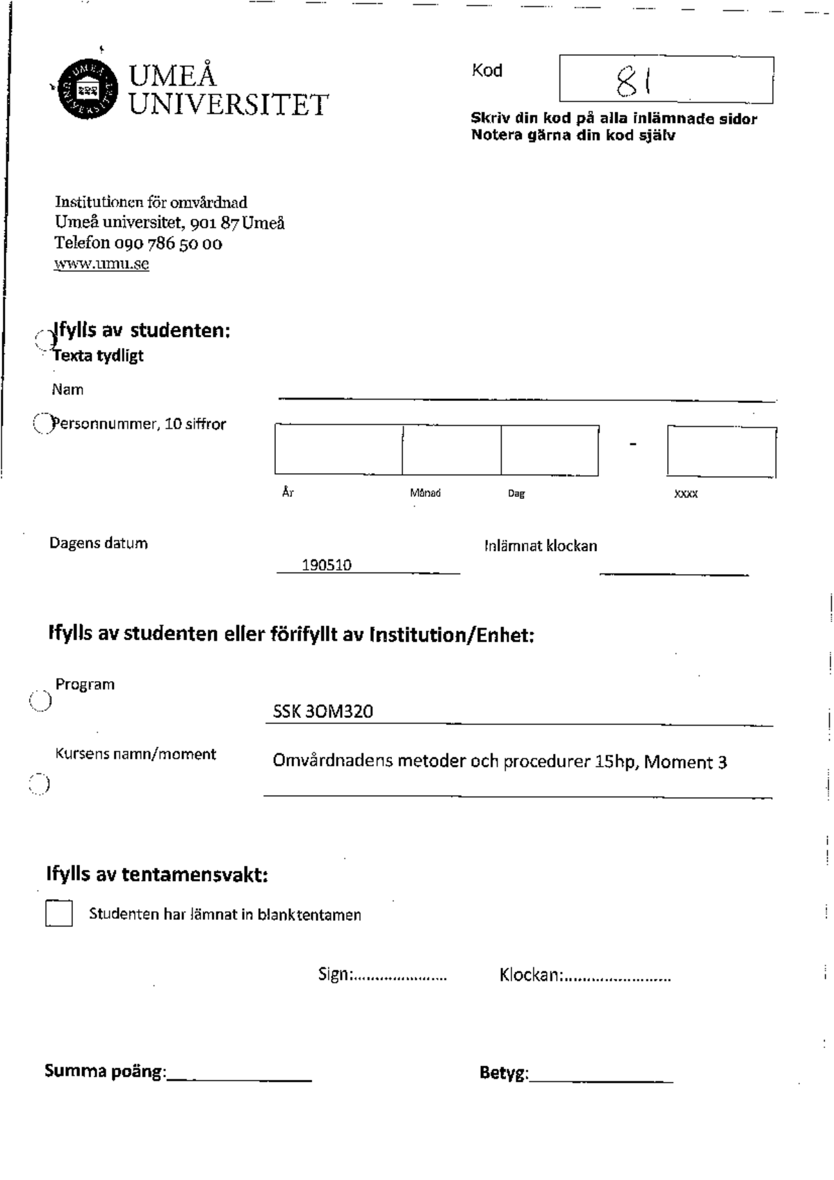 Omvårdnadens metoder och procedurer 3OM320 2019-05-10 Moment 3 - Studocu