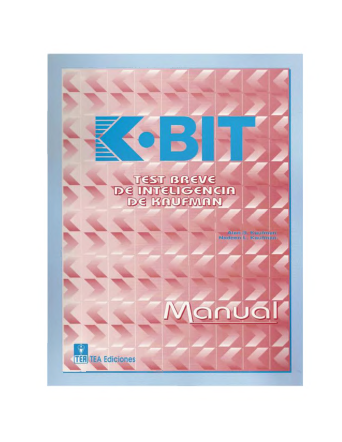 K-bit-manual - KBIT - Alan S, Kaufman Nadeen L. Kaufman Test Breve de ...