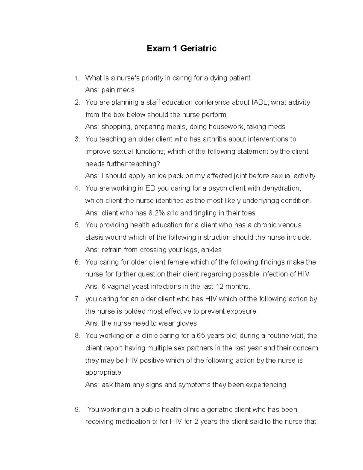 Exam 1 - Exam 1 - Exam 1 Geriatric What is a nurse's priority in caring ...