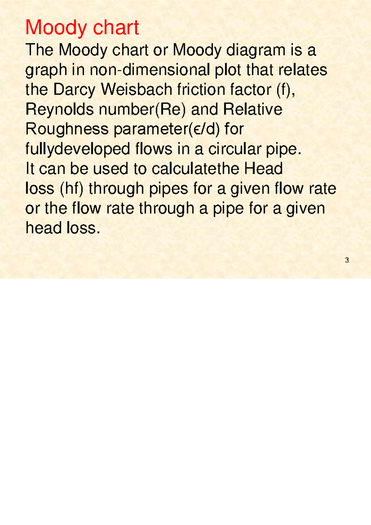 Hm2 - Notes - 3 Moody chart The Moody chart or Moody diagram is a graph ...