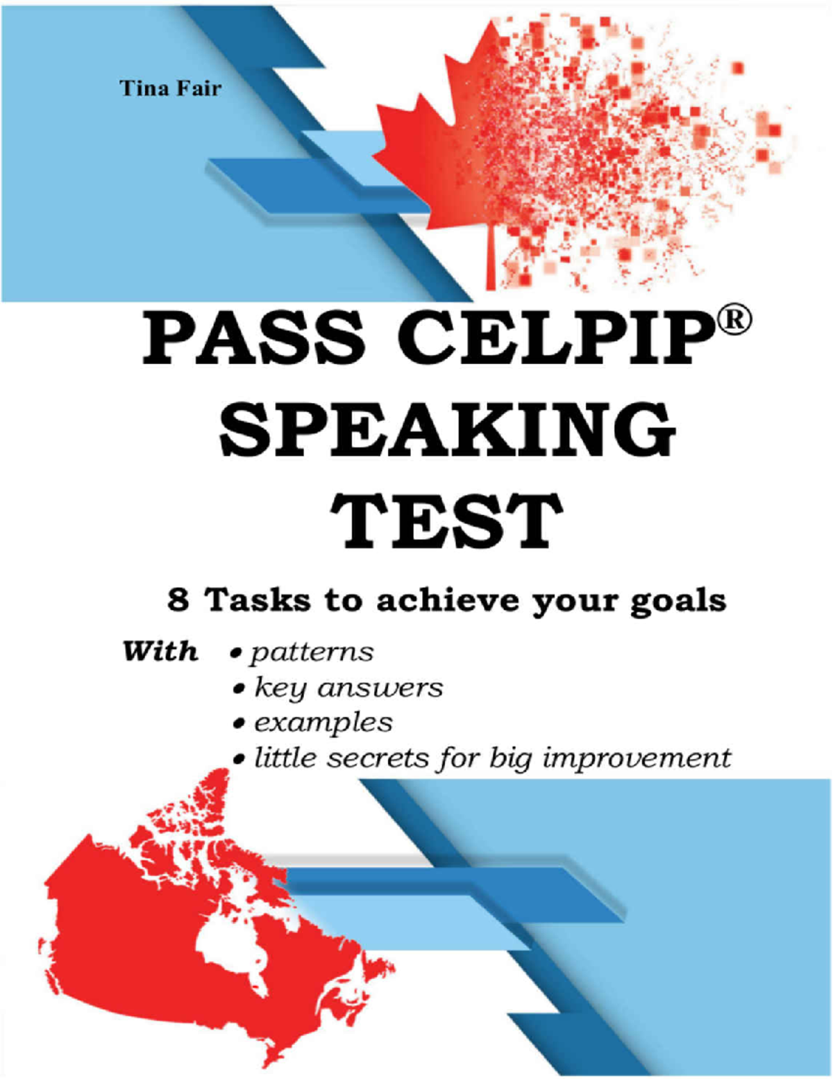 Celpip Speaking Sample - Tina Fair PASS CELPIP® SPEAKING TEST 8 Tasks ...