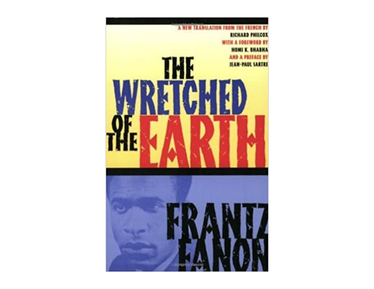 Frantz Fanon, The Wretched of the Earth, Concerning Violence - A NEW ...
