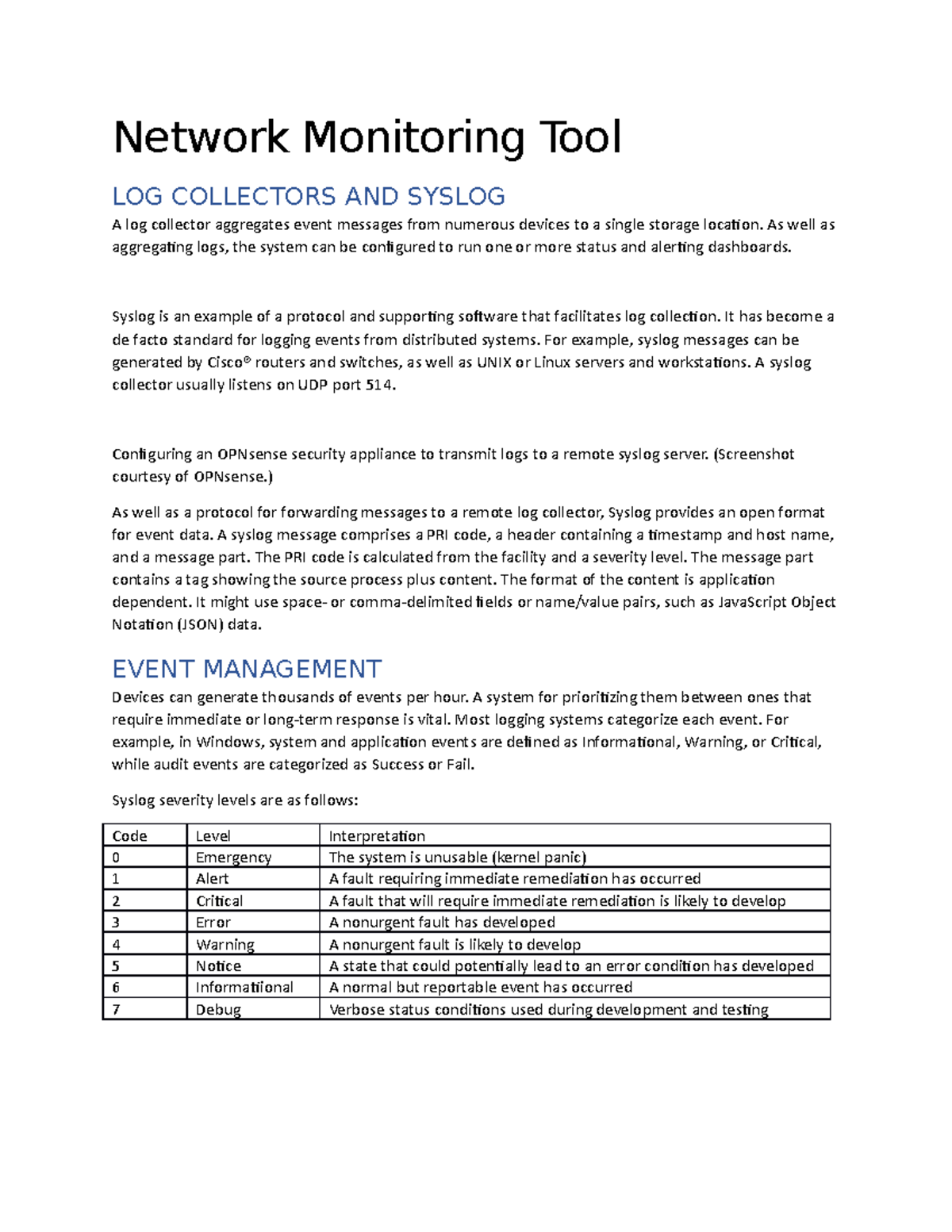 Network Monitoring Tool As Well As Aggregating Logs The System Can