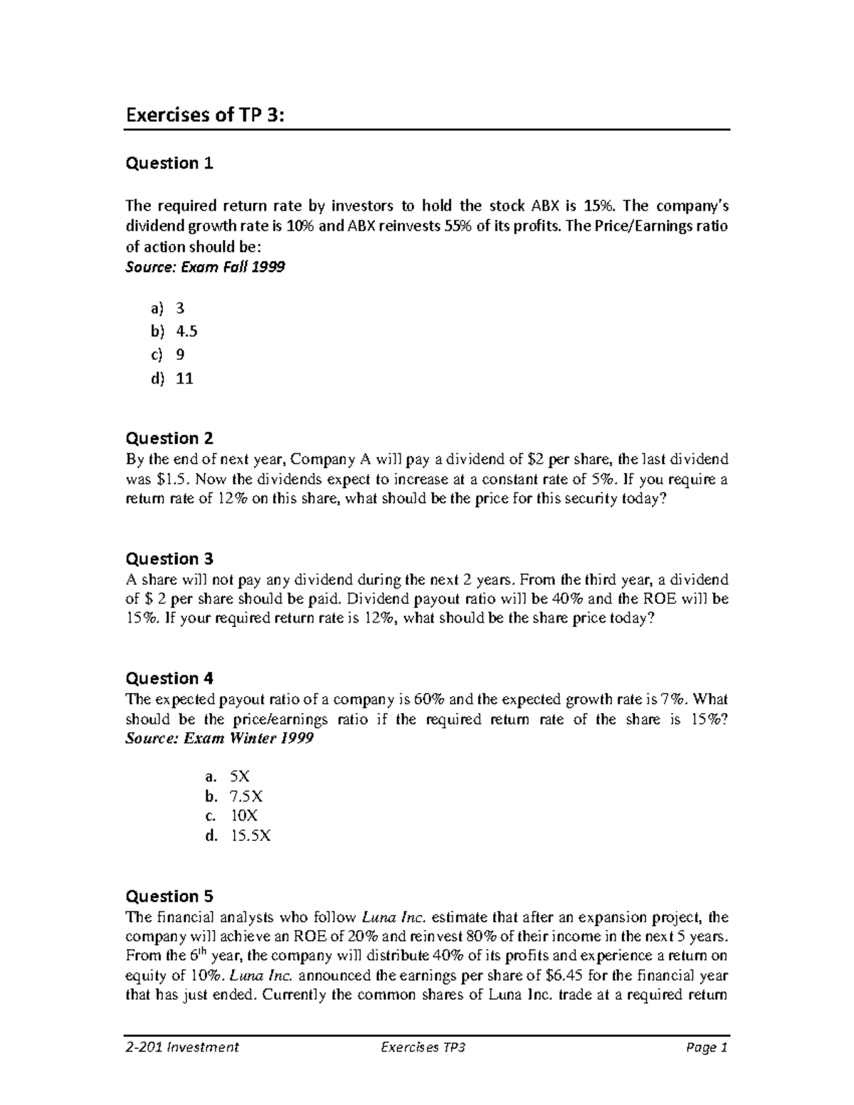 TP3 - devoir - Exercises of TP 3 : Question 1 The required return rate ...