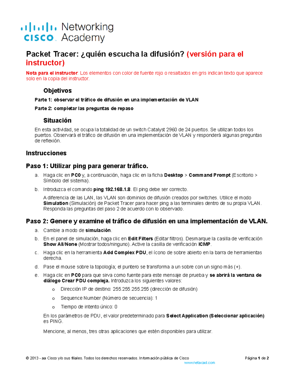 3.1.4 Packet Tracer - Who Hears the Broadcast - ILM - Packet Tracer ...
