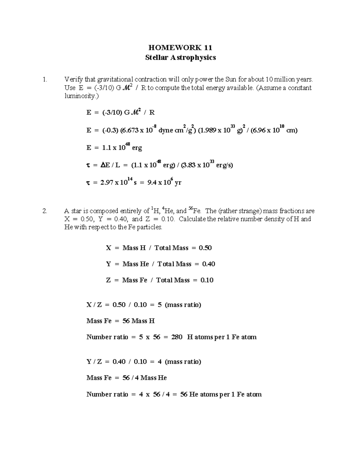 Solutions 11 - HOMEWORK 11 Stellar Astrophysics Verify that ...