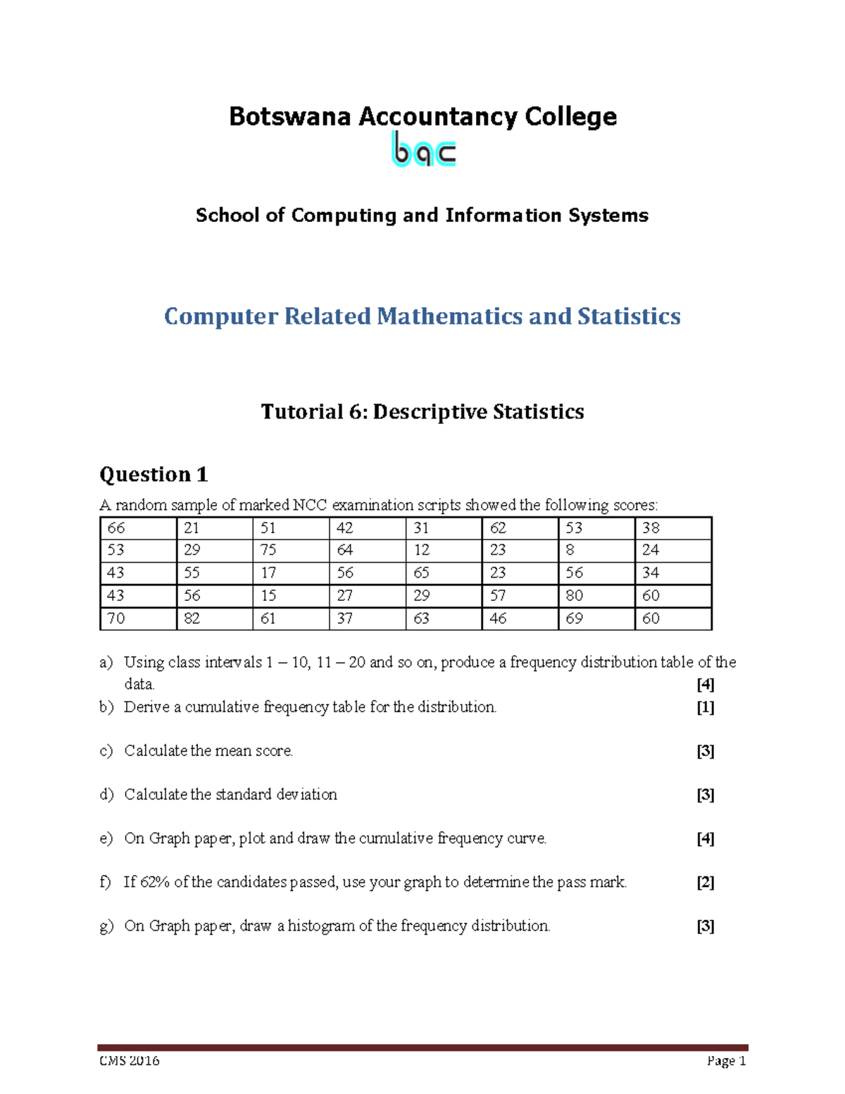 Tutorial 7 - Descriptive Statistics - CMS 2016 Page 1 Botswana Accountancy College School of ...