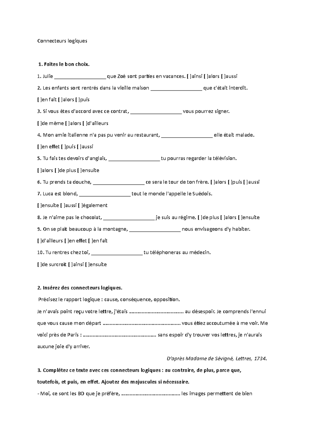 Conecteurs logiques - Faites le bon choix. Julie __________________ que ...