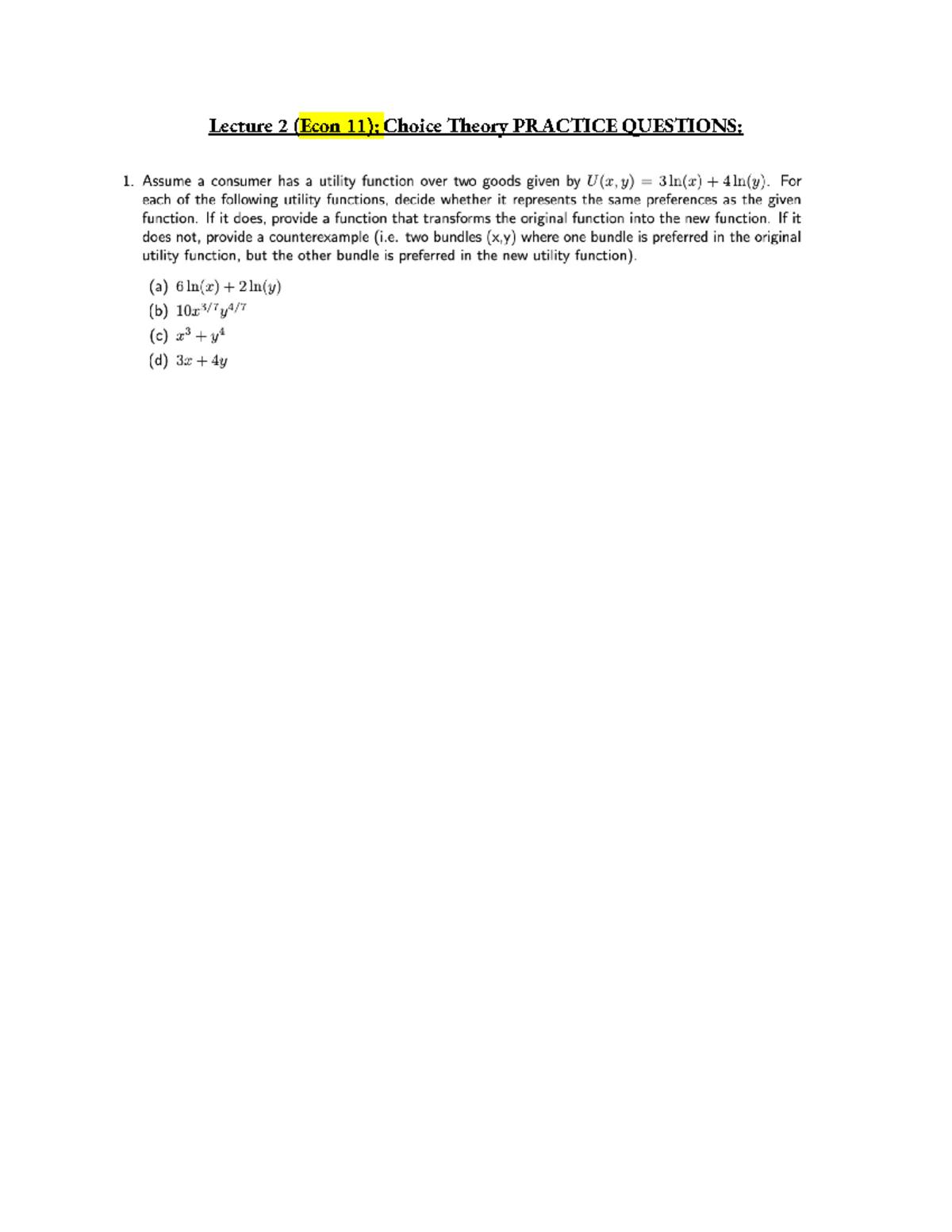 Practice Questions - Lecture 2 (Econ Choice Theory PRACTICE QUESTIONS: 1. Assume a consumer has ...