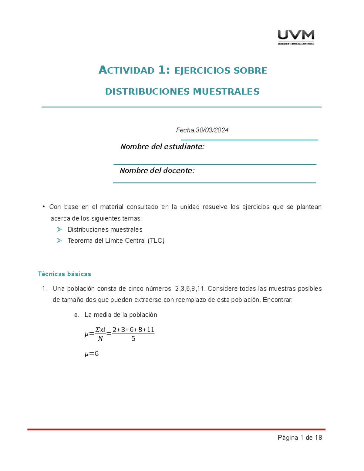 Ejercicios 1 estadistica - ACTIVIDAD 1: EJERCICIOS SOBRE DISTRIBUCIONES MUESTRALES Fecha:30/03 ...