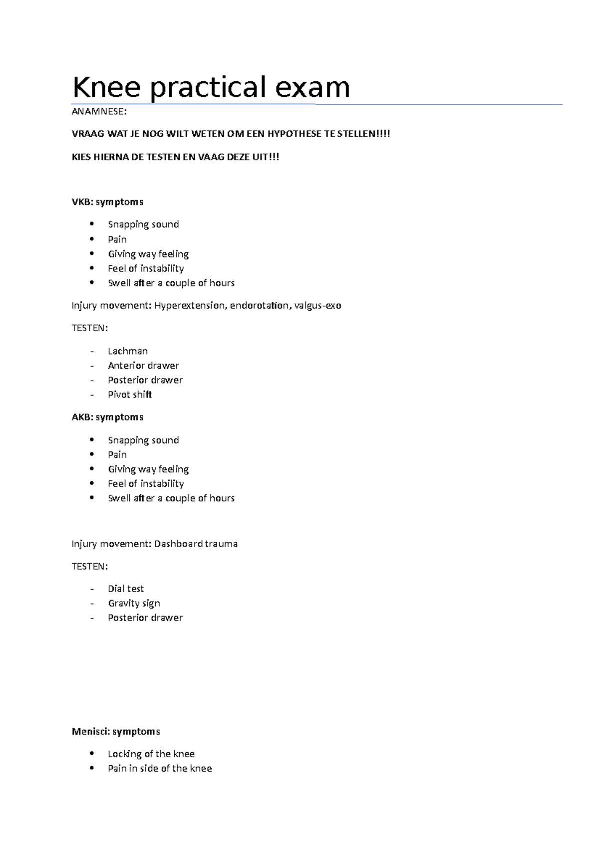 Knee practical exam - samengevat - Knee practical exam ANAMNESE: VRAAG ...