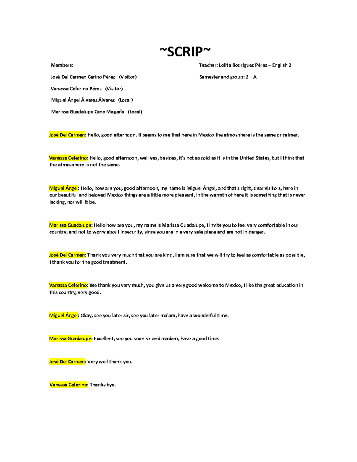 Scrip - SCRIP Members: Teacher: Lolita Rodriguez Pérez – English 2 José ...