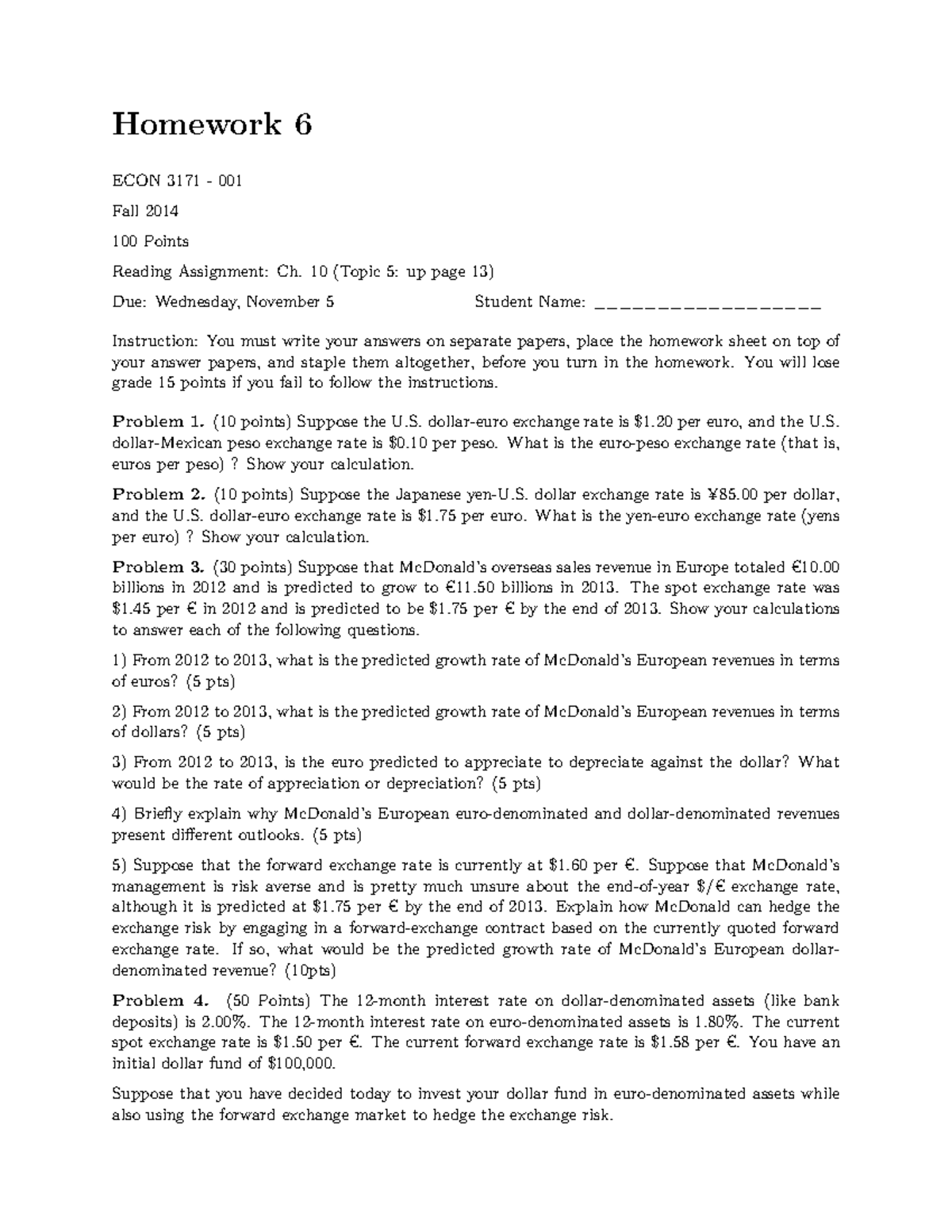 Hw6 ECON3171 Fall2014 - Homework 6 ECON 3171 001 Fall 2014 100 Points Reading Assignment: Ch. 10 ...