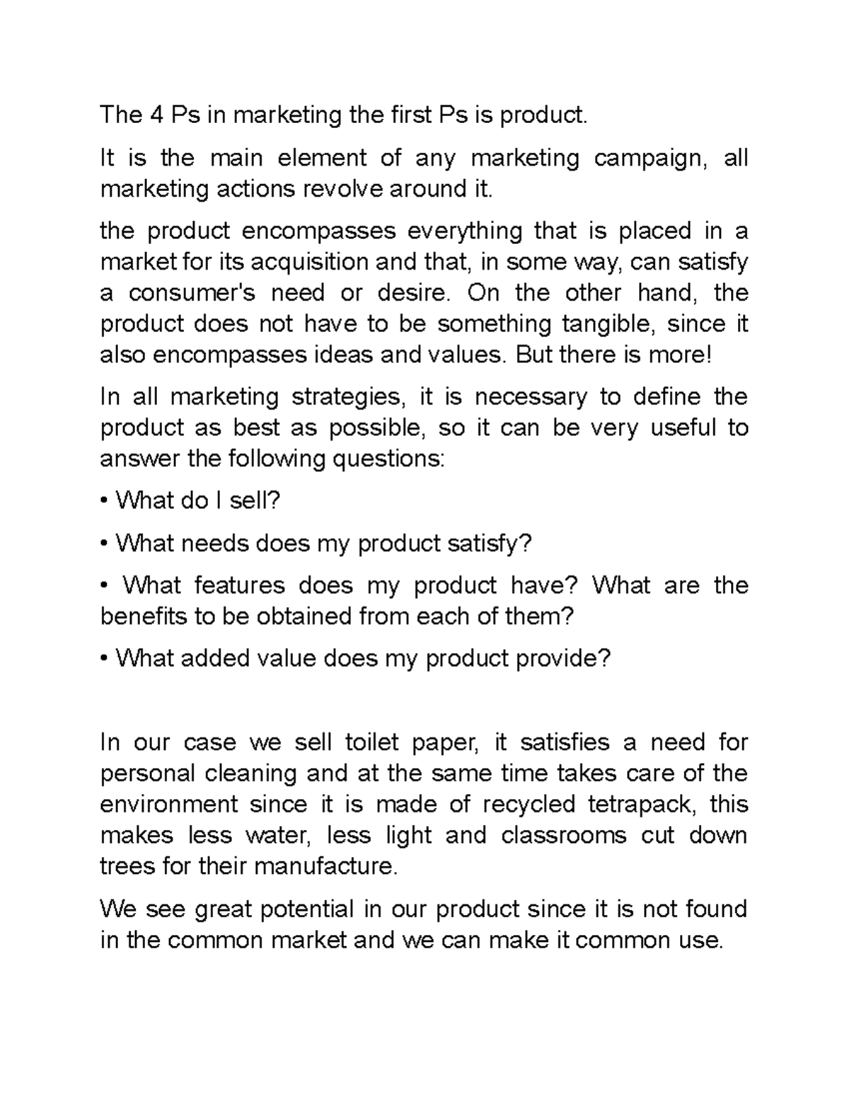 The 4 Ps in marketing the first Ps is product - It is the main element ...