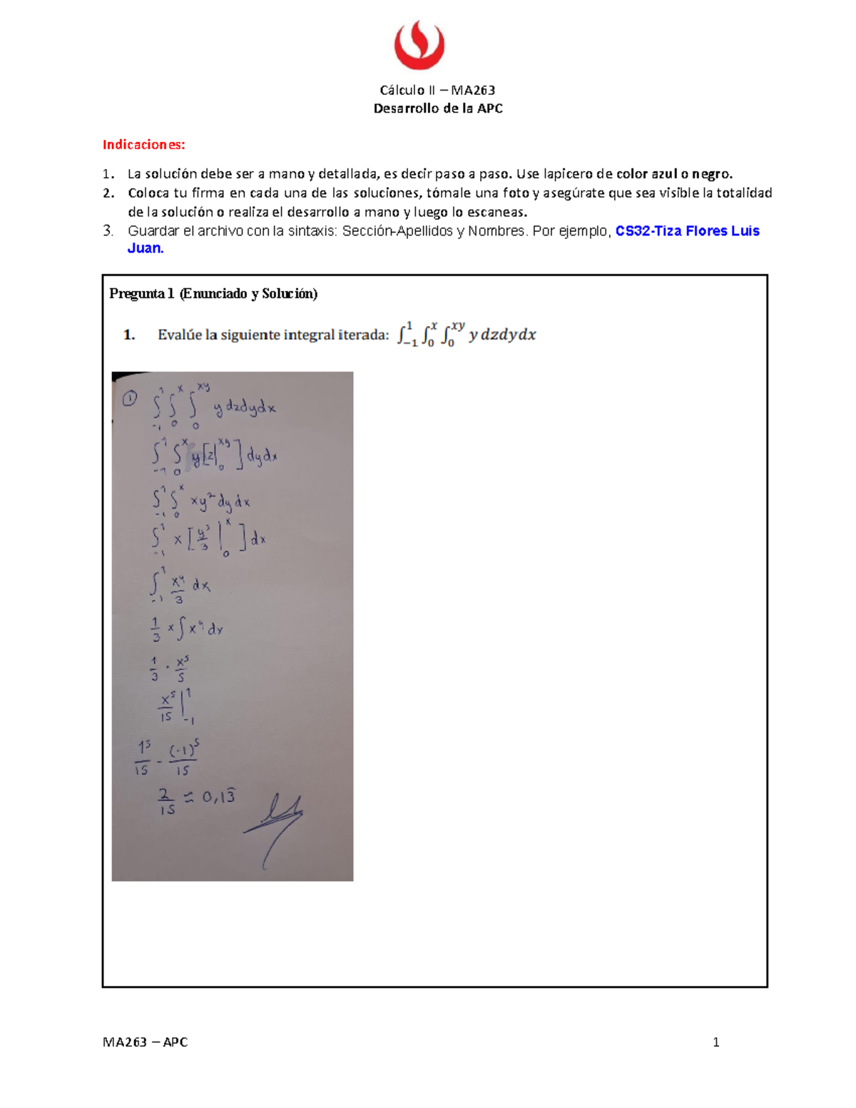 APC CALCULO II UNIDAD 2 - Cálculo II – MA Desarrollo de la APC Indicaciones: 1. La solución debe ...