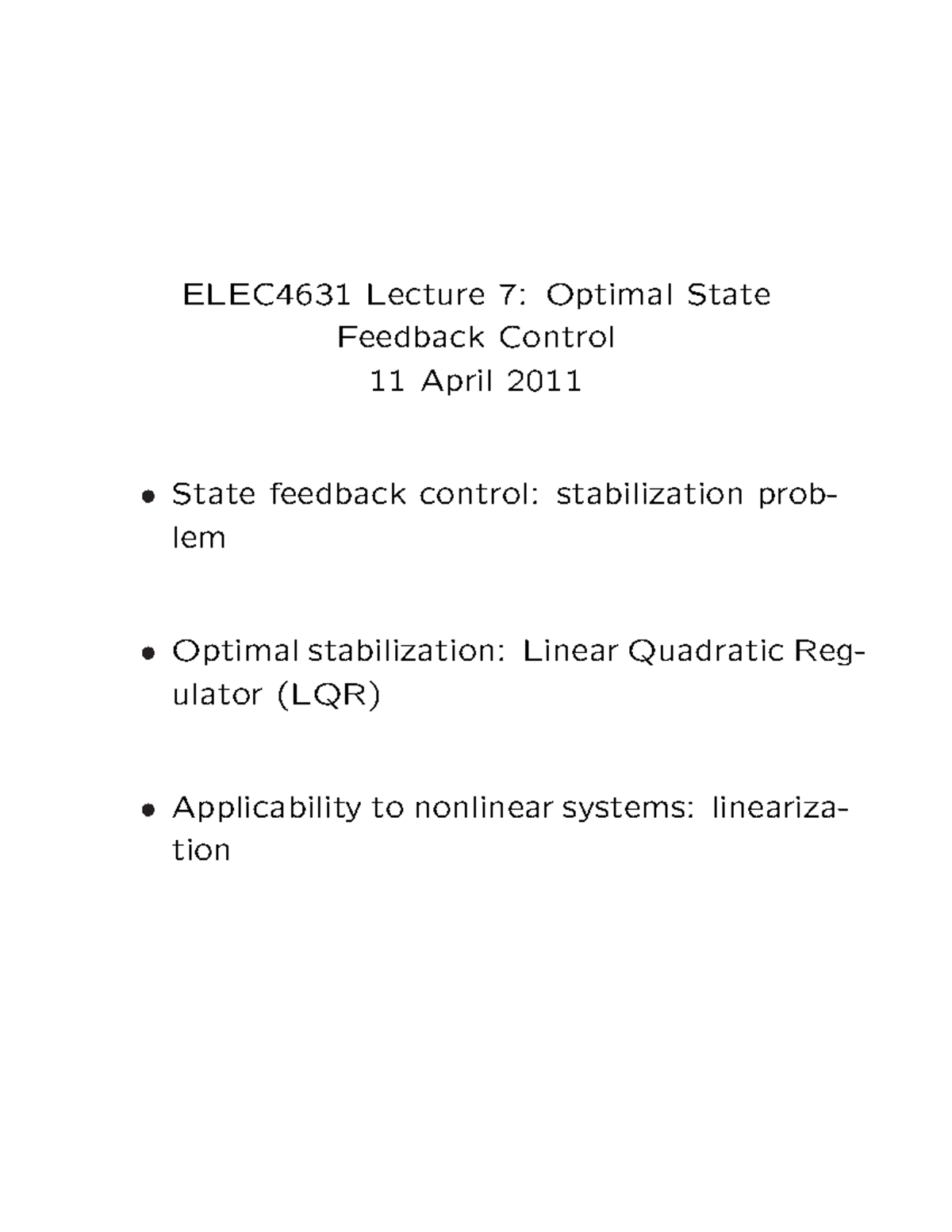 Lecture 7 Optimal State - ELEC4631 Lecture 7: Optimal State Feedback ...