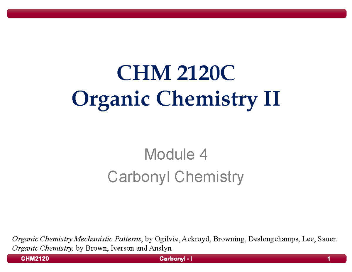 Carbonyls-I- annotated - CHM 2120C Organic Chemistry II Module 4 ...