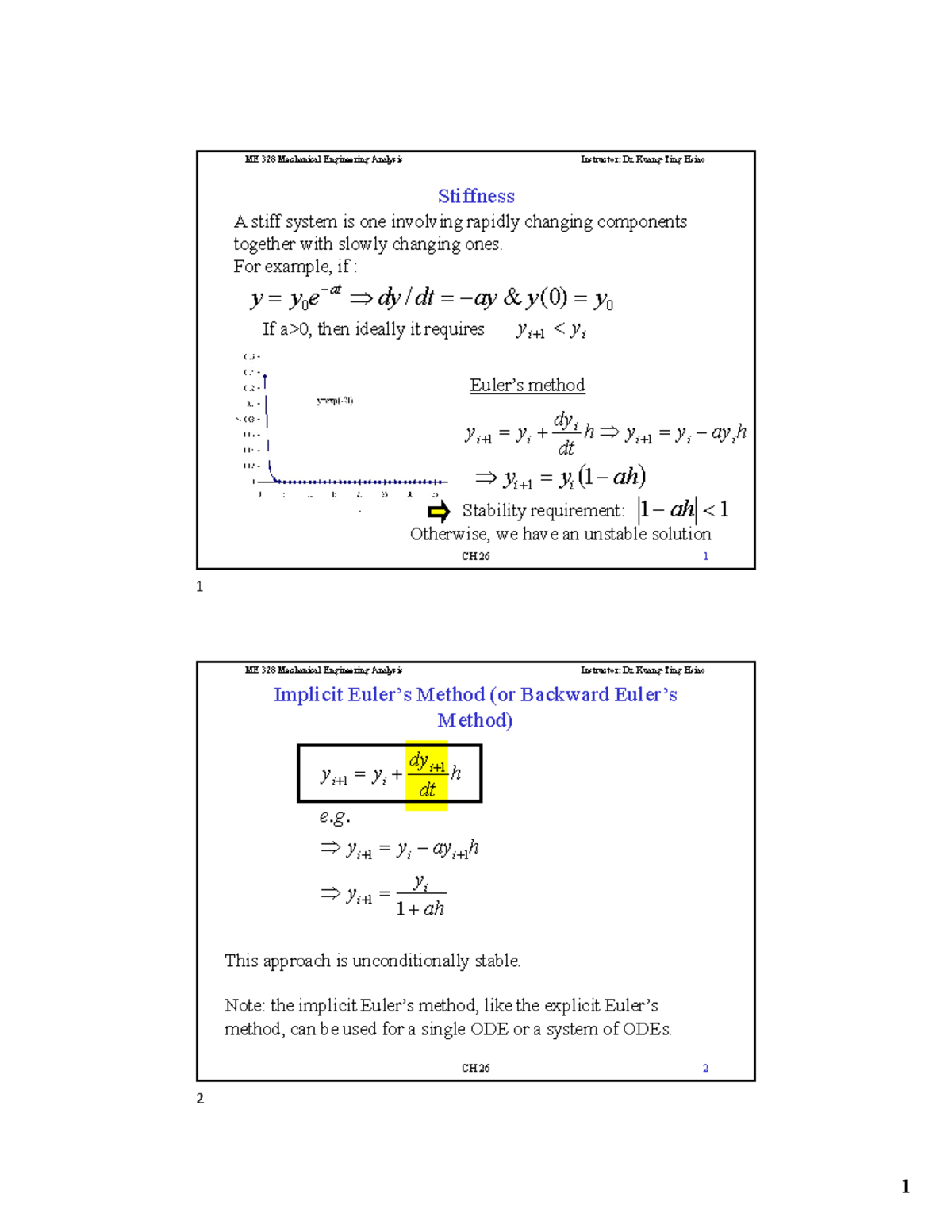 Lec17-18-ODE Stiffness and implicit method - CH 26 1 Stiffness A stiff system is one involving ...
