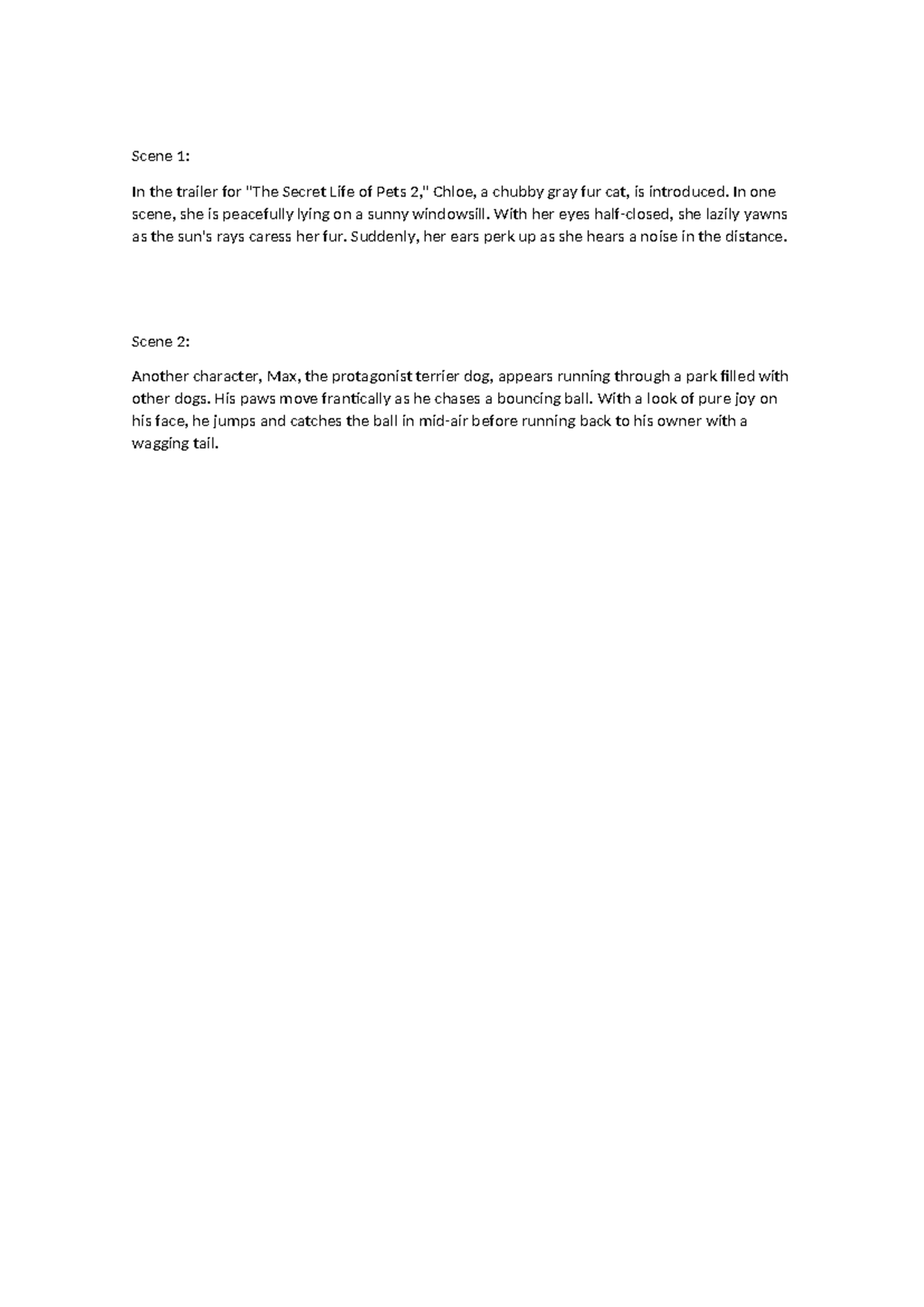 Task #4 - Scene 1: In the trailer for "The Secret Life of Pets 2 ...