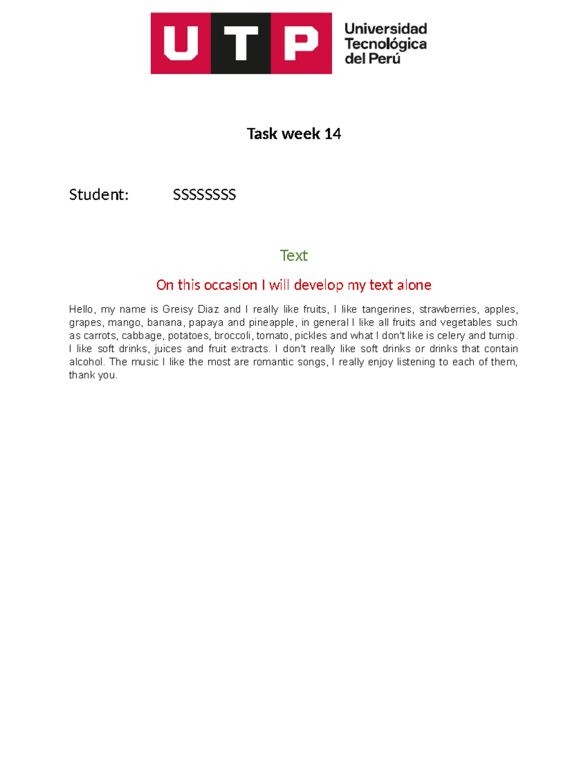 Week14 - Tas week 14 - Task week 14 Student: SSSSSSSS Text On this occasion I will develop my ...