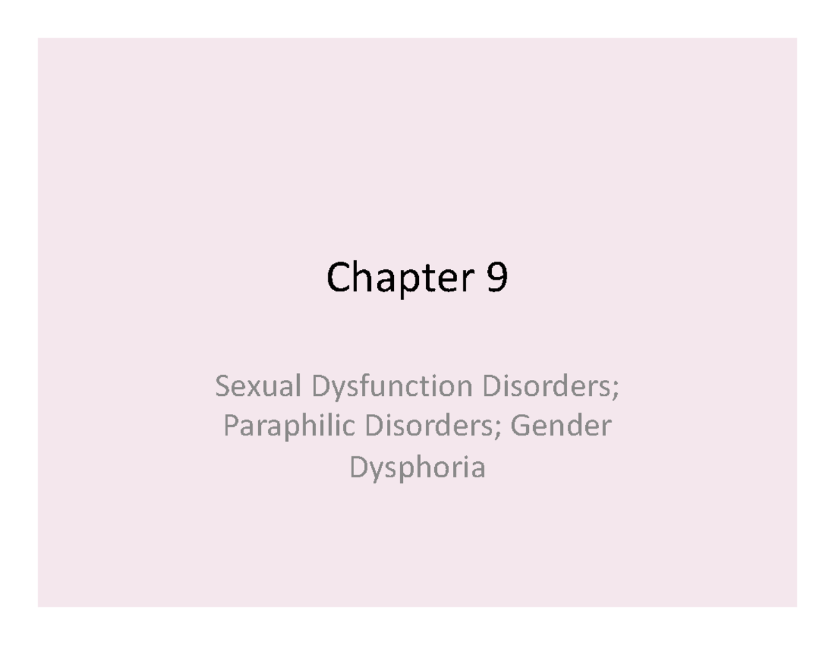 Abnormal Psych Chap 9 Student Copy - Chapter 9 Sexual Dysfunction Disorders; Paraphilic ...