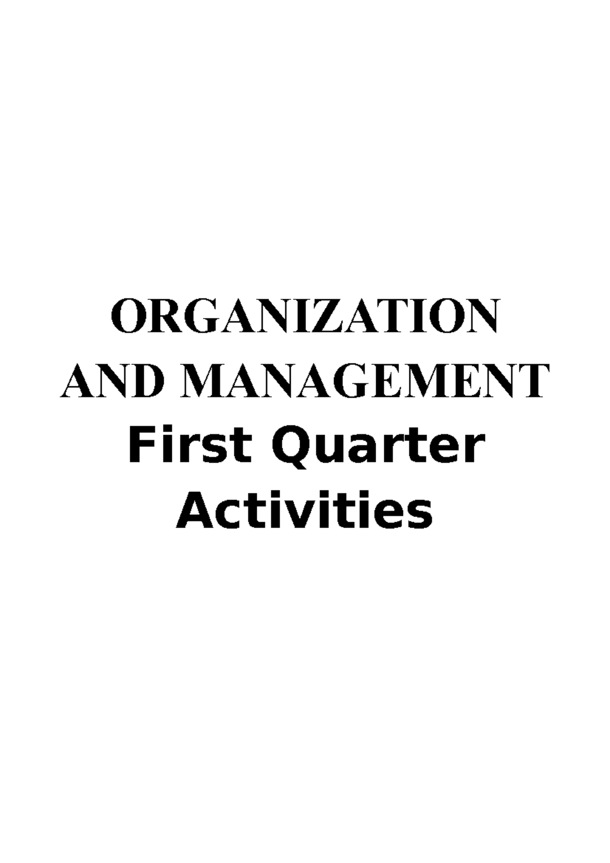 OM - business - ORGANIZATION AND MANAGEMENT First Quarter Activities ...