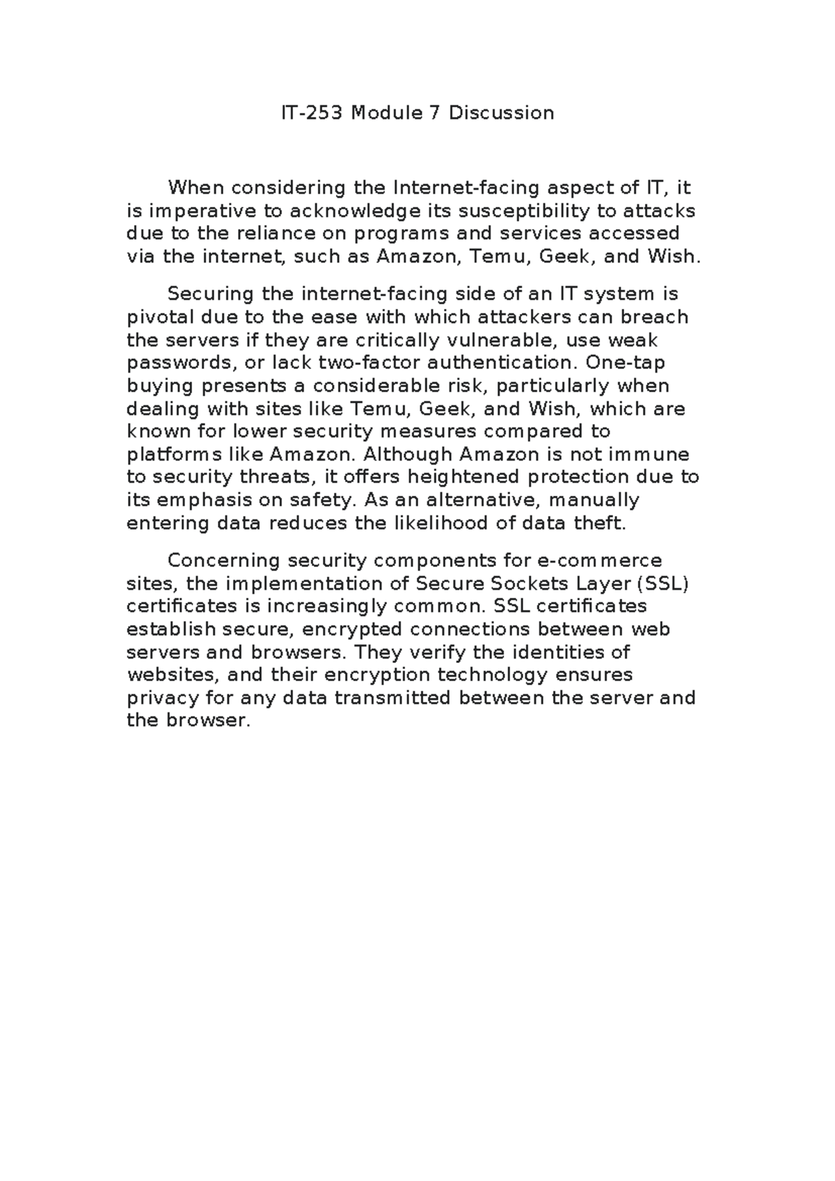 IT253 Discussion 7 - IT-253 Module 7 Discussion When considering the ...