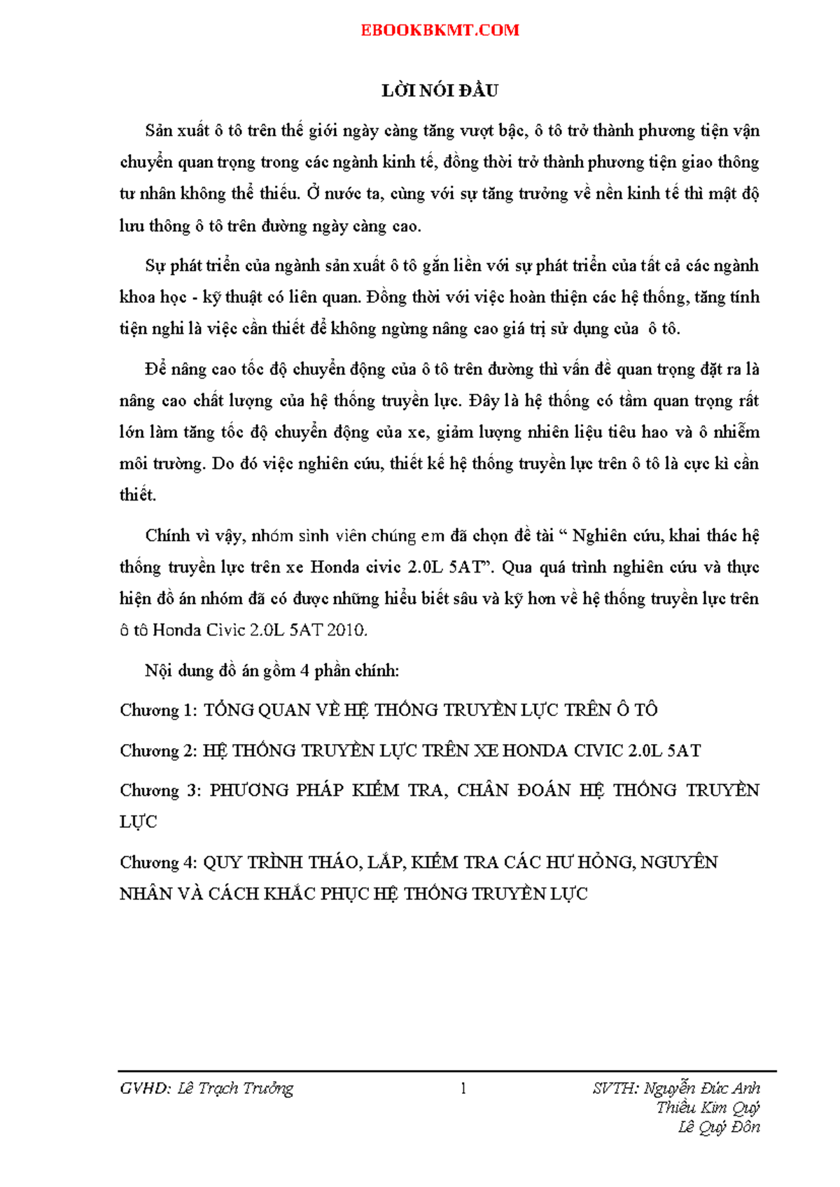 Nghiên cứu khai thác hệ thống truyền lực trên xe honda civic 2.0l 5at - GVHD: Lê Trạch Trưởng 1 ...
