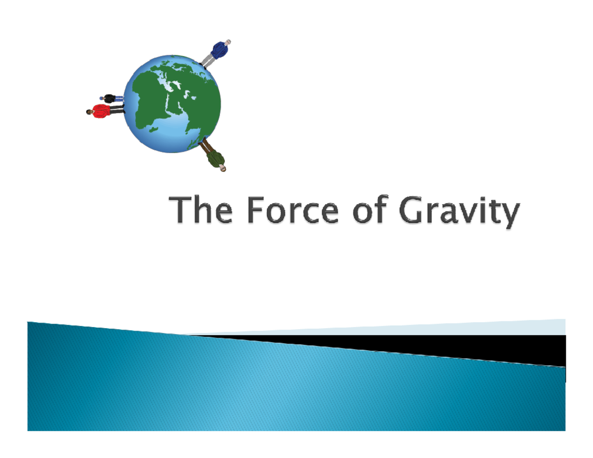The Force of Gravity - UNIT-2 TASK - ` If you measure the force of ...