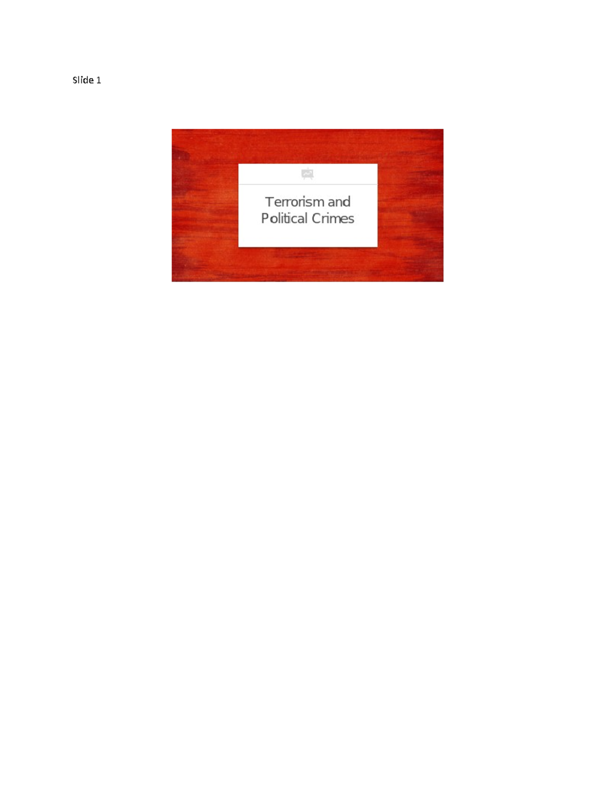 Day 21 Slides Terrorism and Political Crimes - CCJS105 - UMD - Studocu
