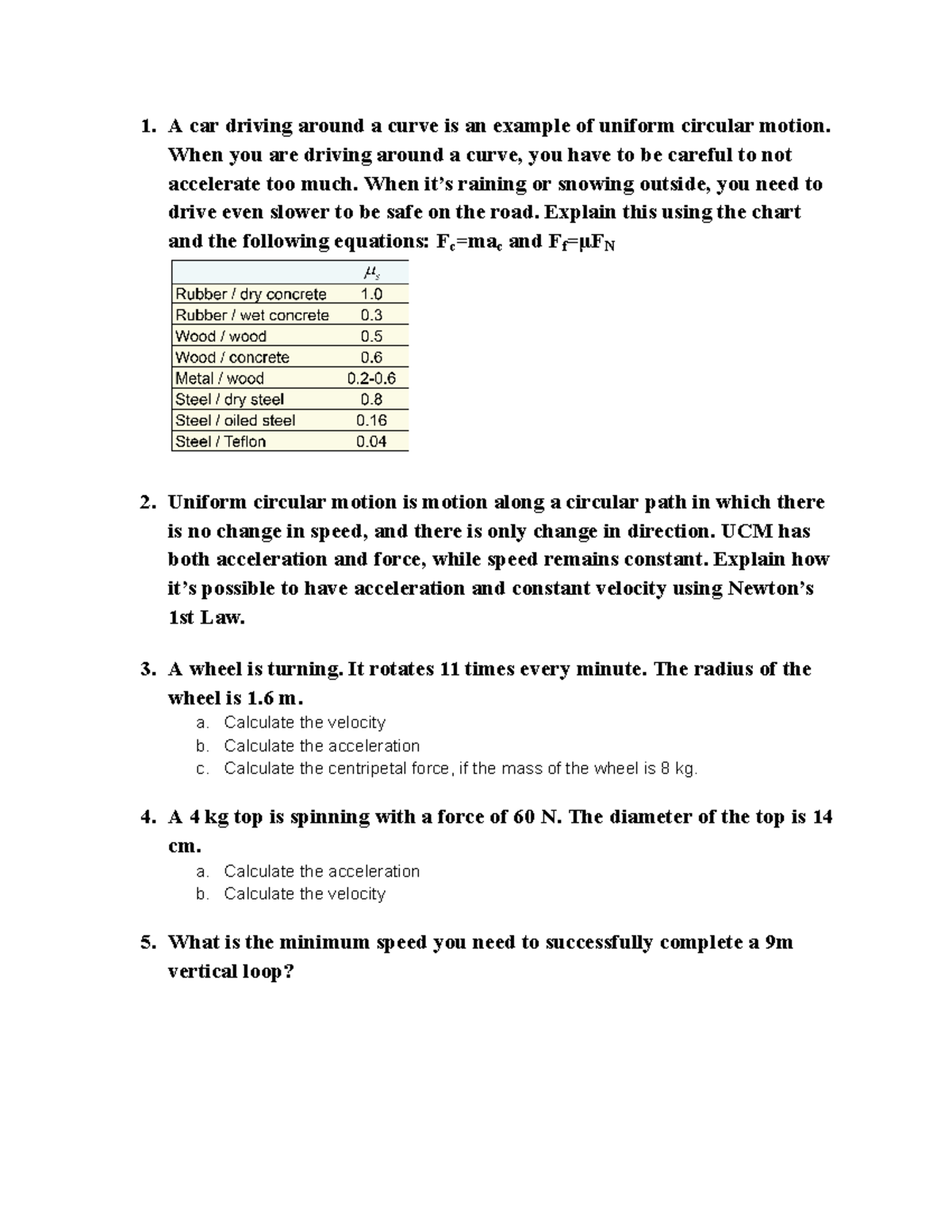 UCM Questions - A car driving around a curve is an example of uniform ...