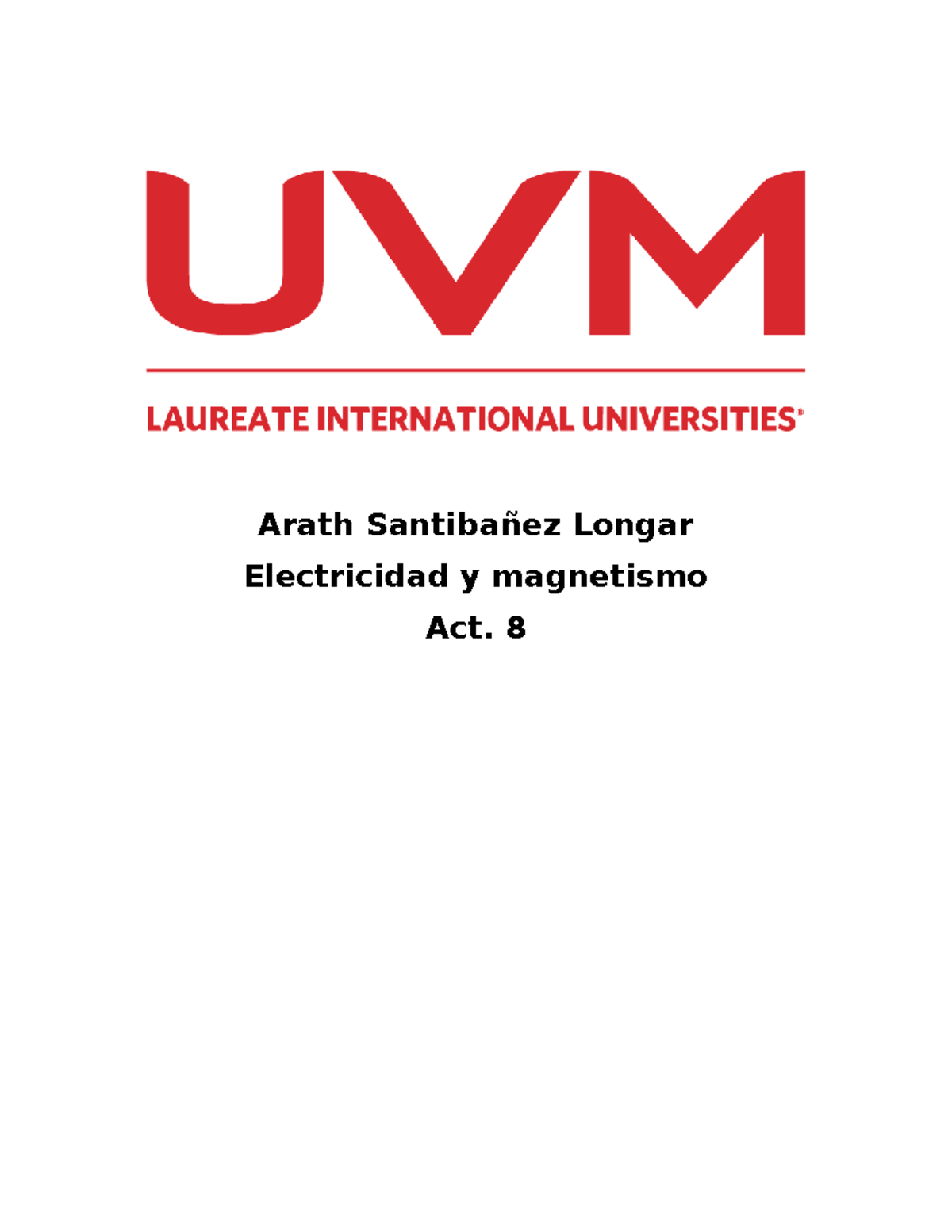 Act. 8 - Act. 8 de Electricidad y magnetismo - Arath Santibañez Longar ...