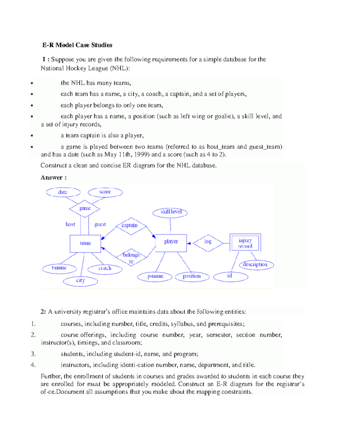 Projectcasestudy-1-9 - E-R Model Case Studies 1 : Suppose you are given the following ...