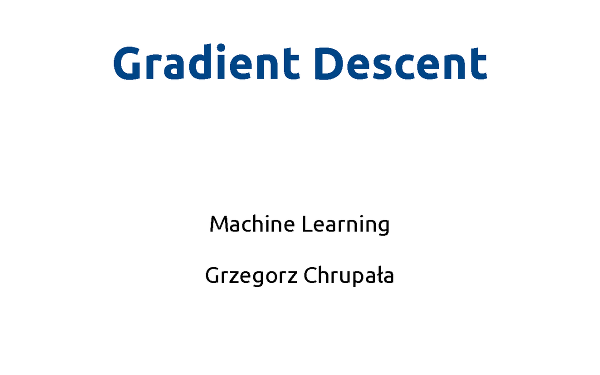 4 gradient descent - Gradient Descent Machine Learning Grzegorz ...