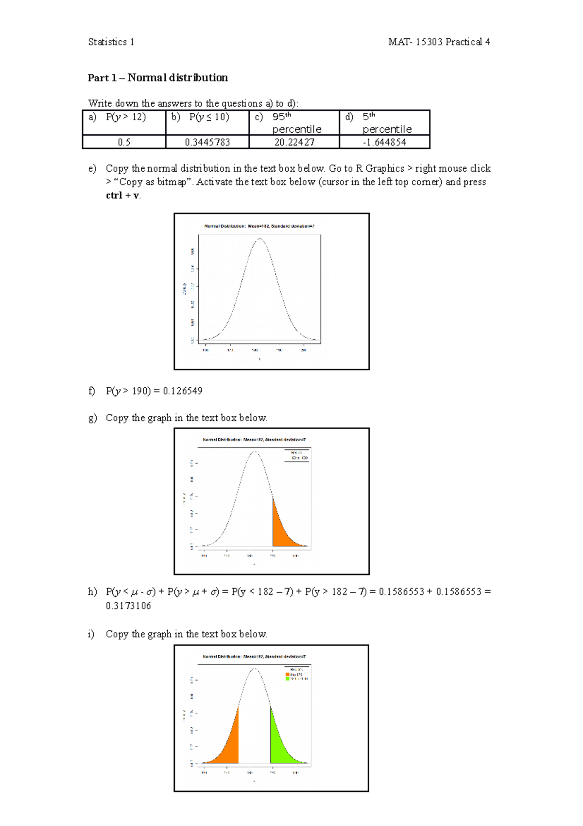 Form practical 4 - Statistics 1 MAT- 15303 Practical 4 Part 1 – Normal ...