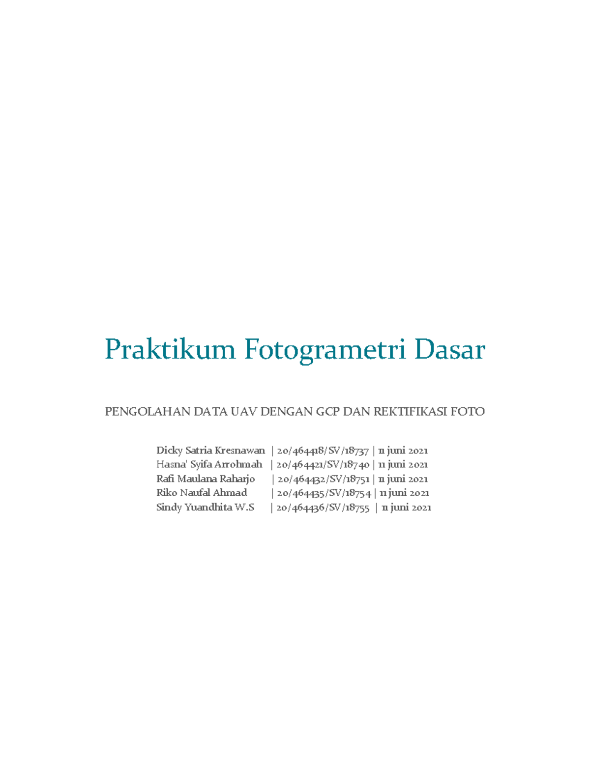 Fotogrametri 15 - Praktikum Fotogrametri Dasar PENGOLAHAN DATA UAV ...