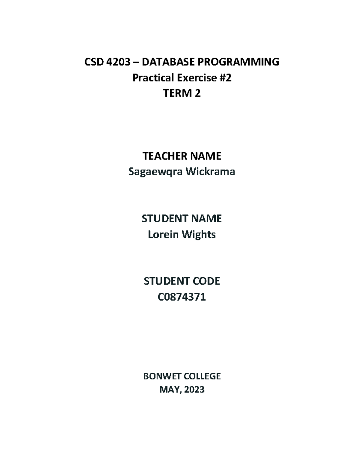 Anonymous Block - CSD 4203 – DATABASE PROGRAMMING Practical Exercise TERM 2 TEACHER NAME ...