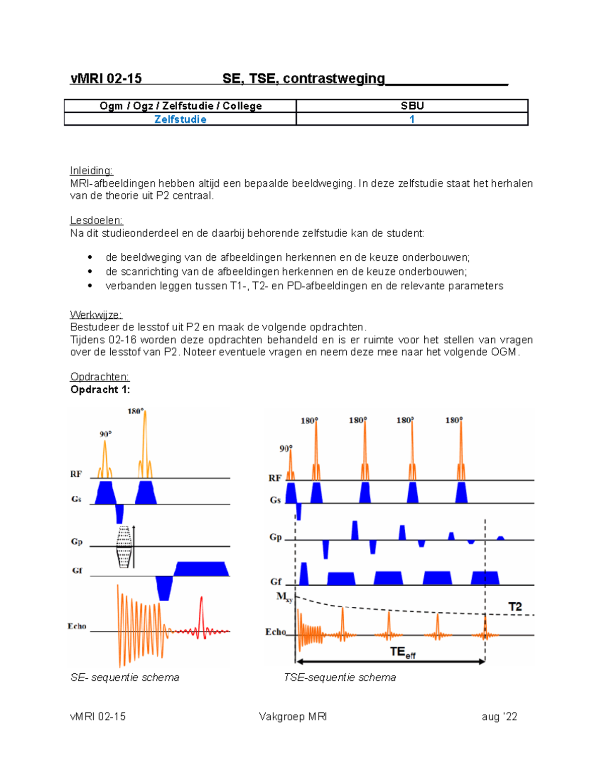 V MRI 02-15 zelfstudie TSE image expert - vMRI 02-15 SE, TSE ...