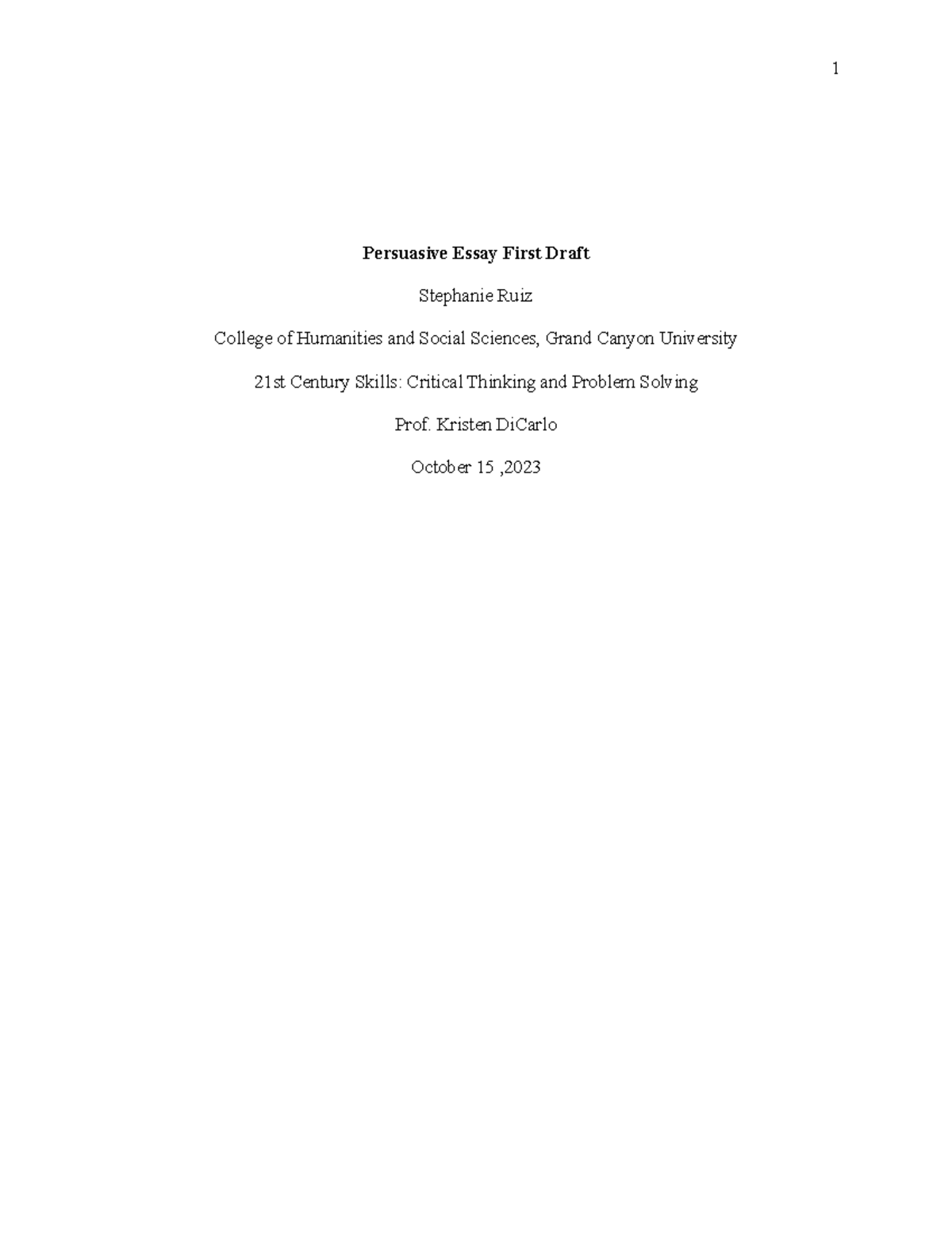 Final Draft essay - Persuasive Essay First Draft Stephanie Ruiz College ...