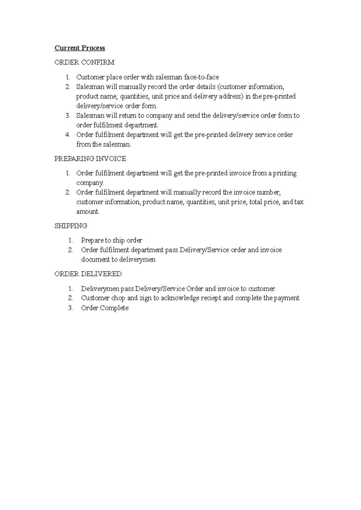 Process DO - Current Process ORDER CONFIRM 1. Customer place order with ...