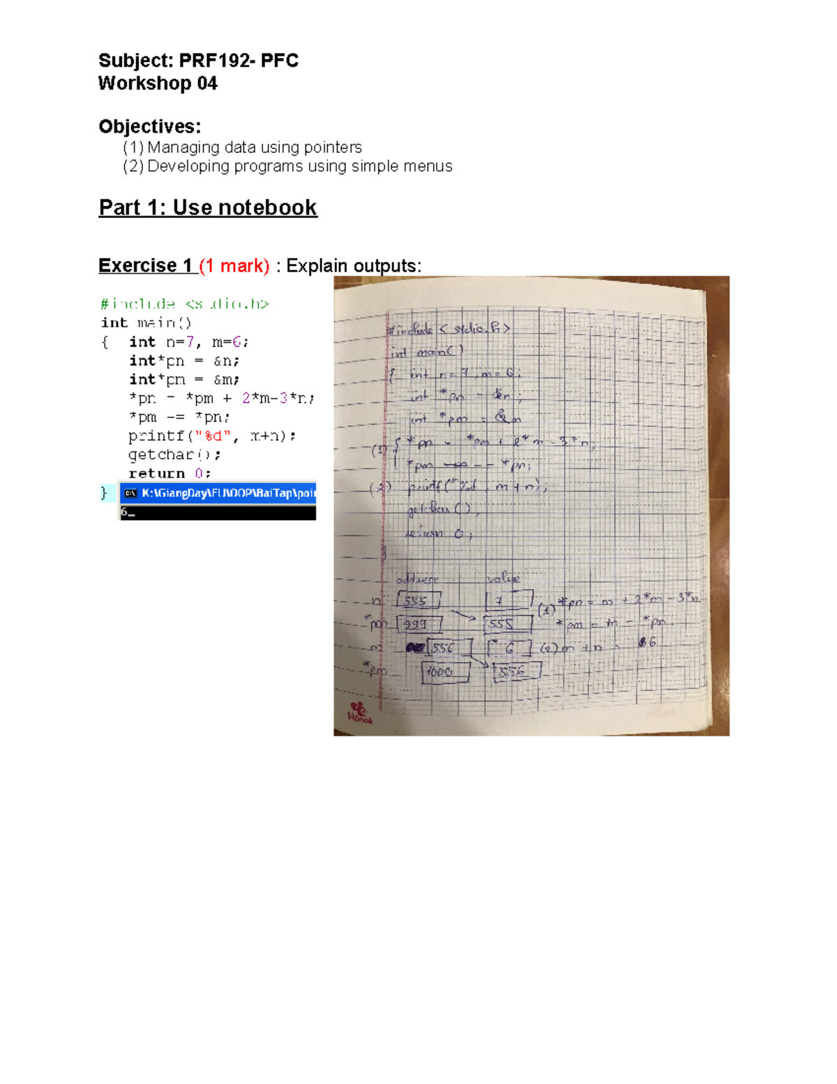 WS4 Nguyễn Thanh Phong - SE170299 - Subject: PRF192- PFC Workshop 04 Objectives: (1) Managing ...