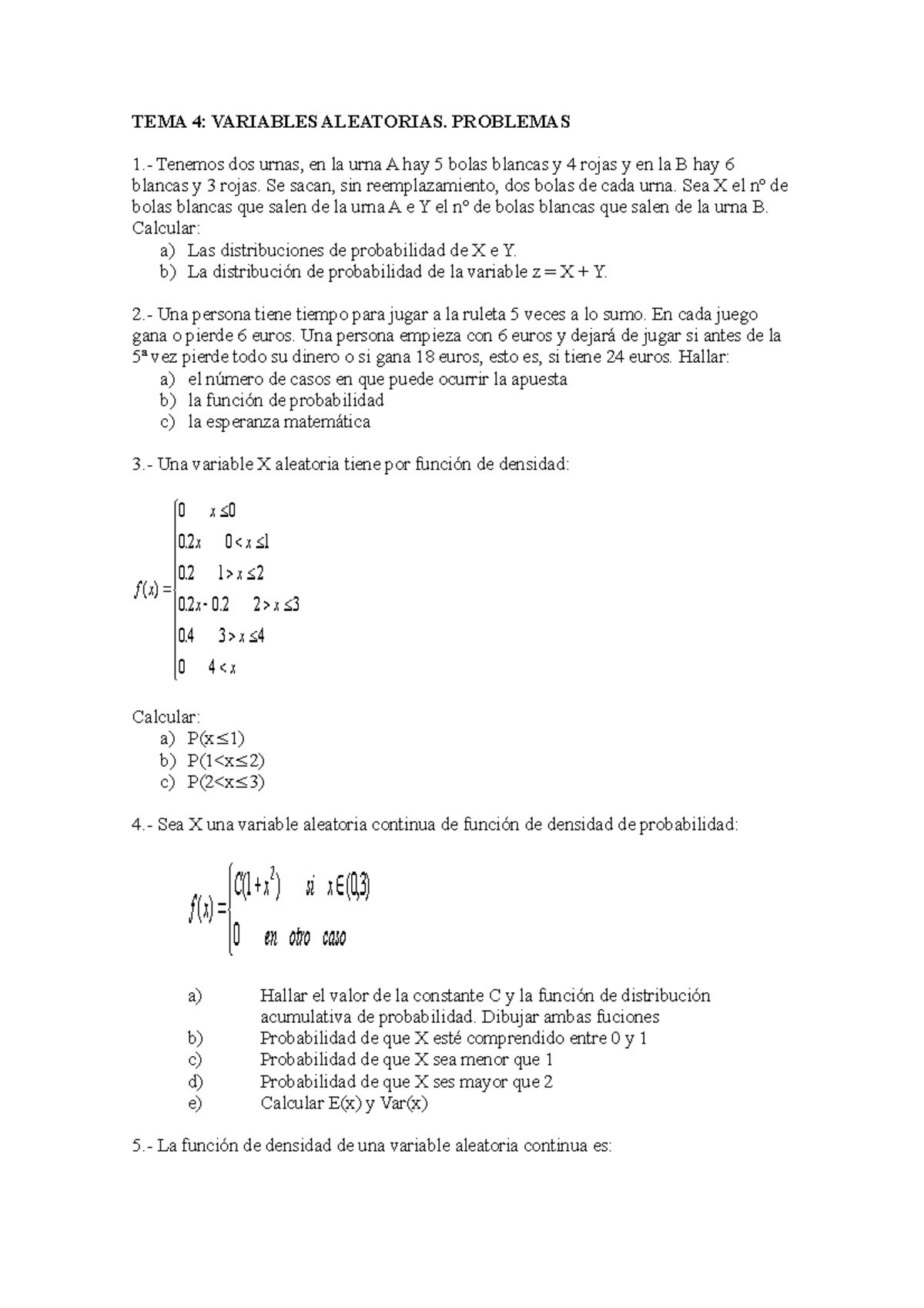 Ejercicios de Variables aleatorias continuas y dicretas. - TEMA 4 ...