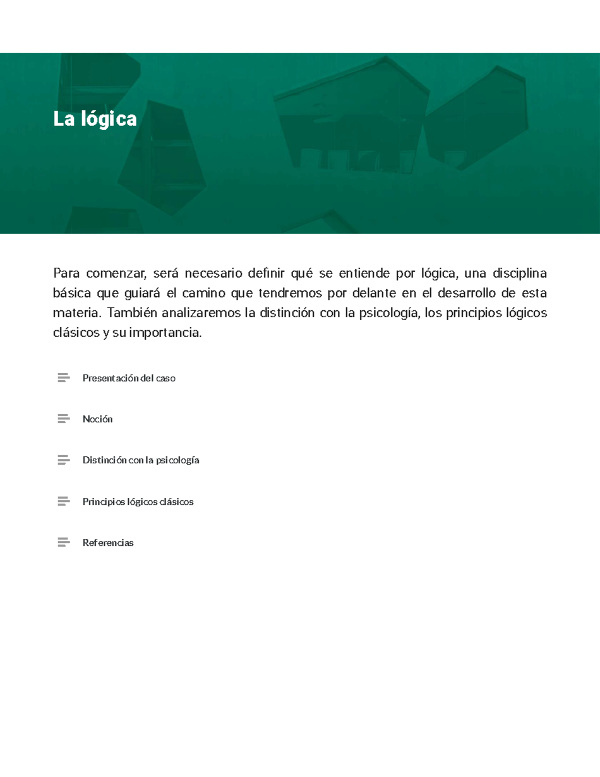 M1 - 1 - La lógica - Para comenzar, será necesario definir qué se ...