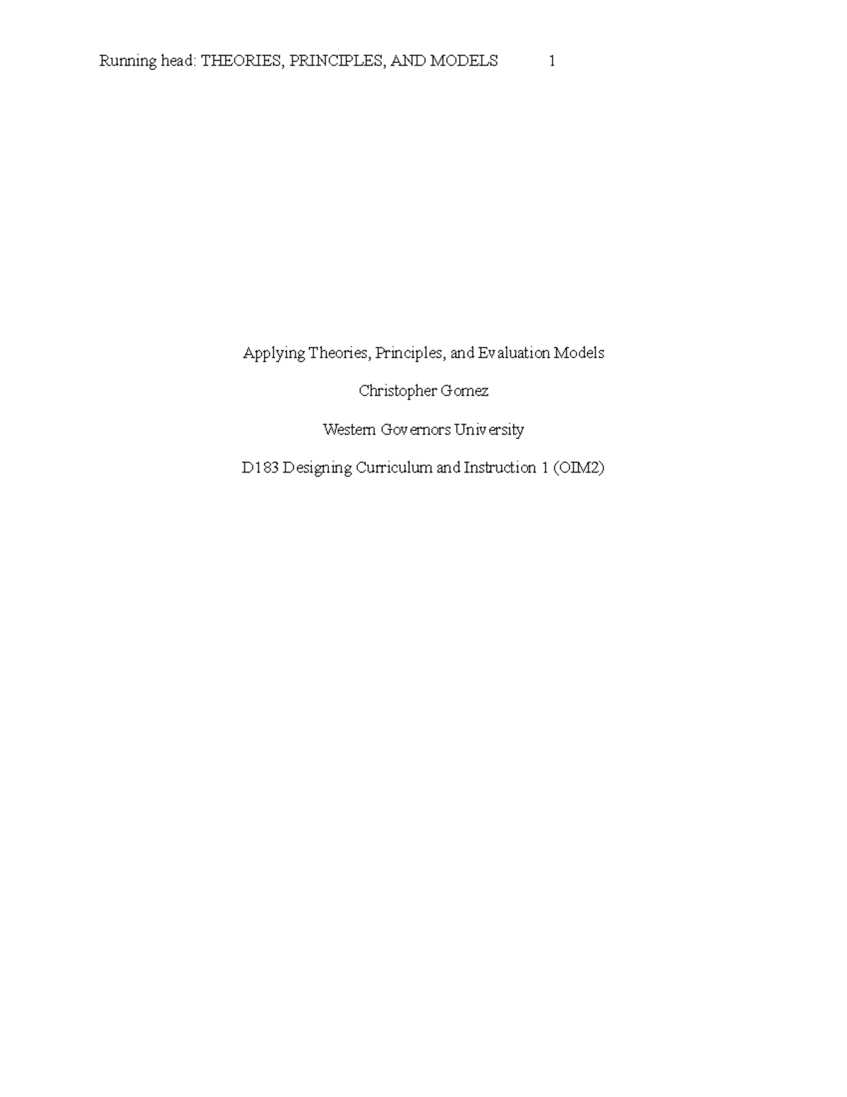 Task 2 (Passed) - Running head: THEORIES, PRINCIPLES, AND MODELS 1 ...